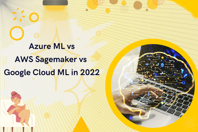 Azure ML Vs. AWS SageMaker Vs. Google Cloud ML in 2022 - AITUDE Azure ML Vs. AWS SageMaker Vs. Google Cloud ML in 2022 - AITUDE