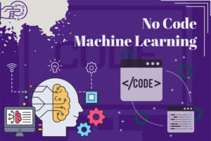 What is No Code Machine Learning? - AITUDE