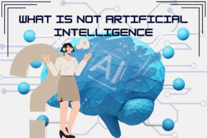 What is not Artificial Intelligence? - AITUDE