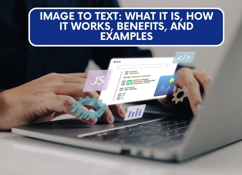 Image to Text: What It Is, How It Works, Benefits, and Examples - AITUDE