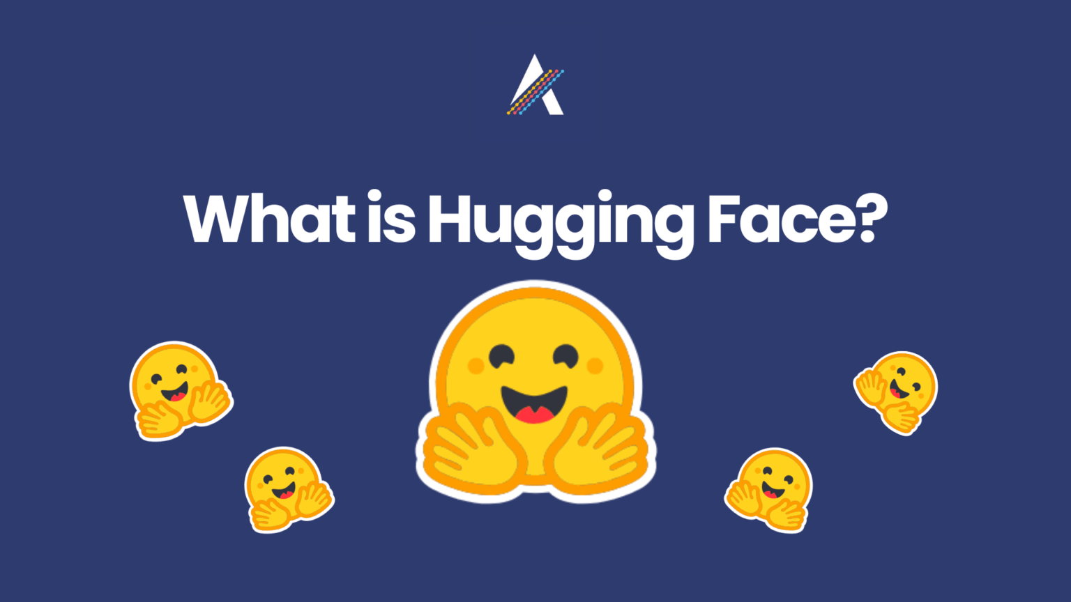 What is Hugging Face? A Friendly Dive Into the AI Powerhouse - AITUDE