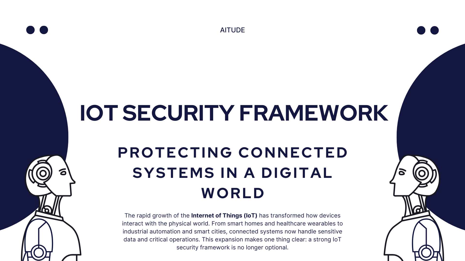 IoT Security Framework: Protecting Connected Systems in a Digital World - AITUDE