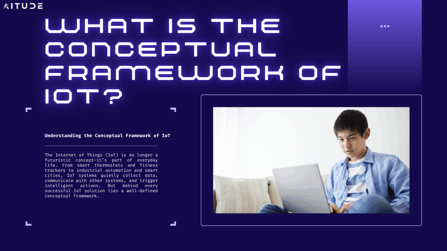What Is the Conceptual Framework of IoT? - AITUDE